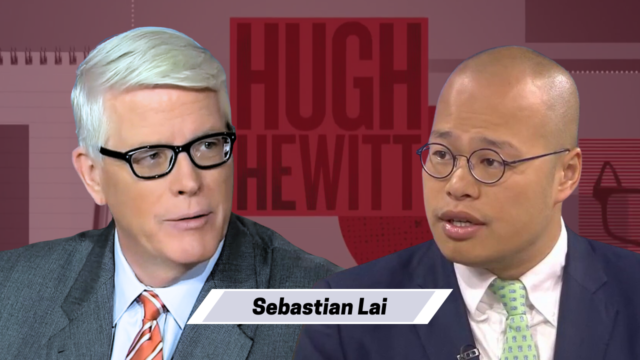 Free Jimmy Lai! Hugh talks with Sebastian Lai - The Hugh Hewitt Show