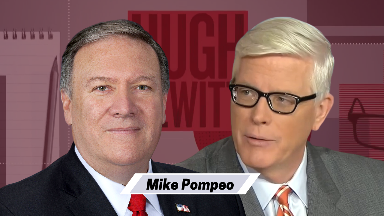 Former Secretary of State Mike Pompeo joins Hugh to give his own “BDA ...